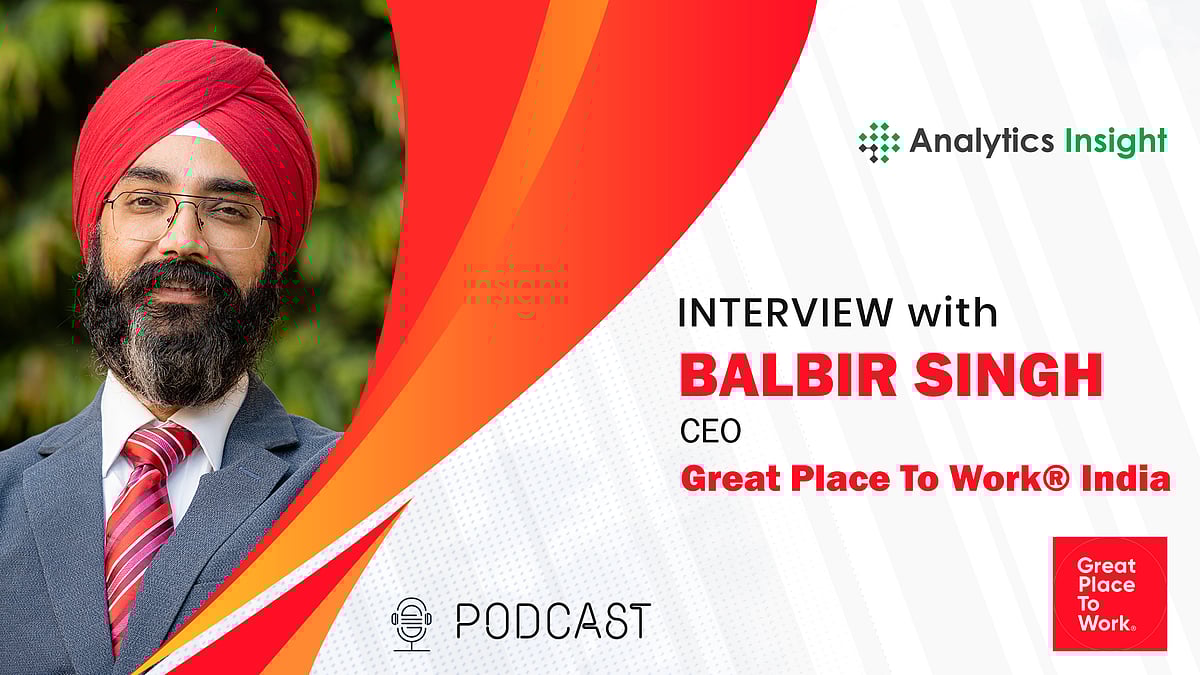 Great Place To Work India CEO Balbir Singh Says AI Needs to Augment Human Capabilities to ...
